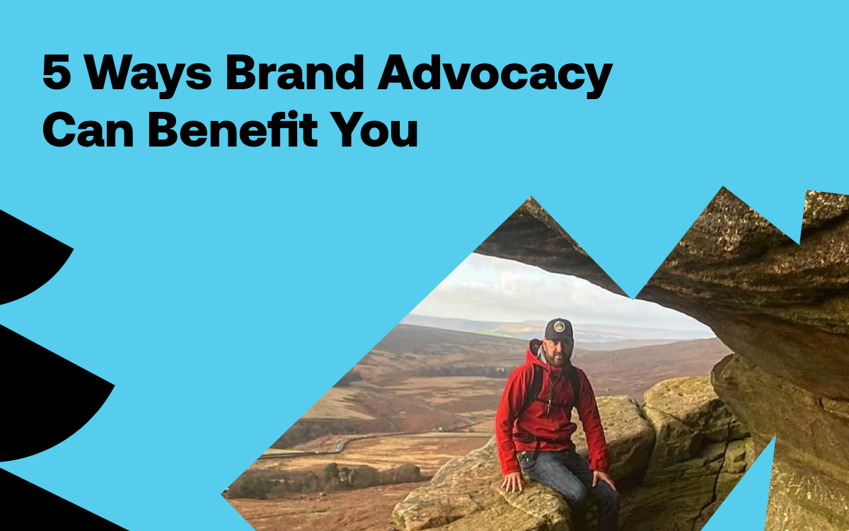 5 Ways Brand Advocacy Can Benefit You