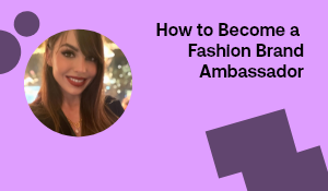 8 Examples of Brand Ambassador Programs in Fashion