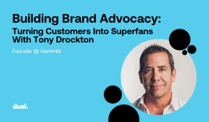 The Key to Building Brand Advocacy: Turning Customers into Superfans ...